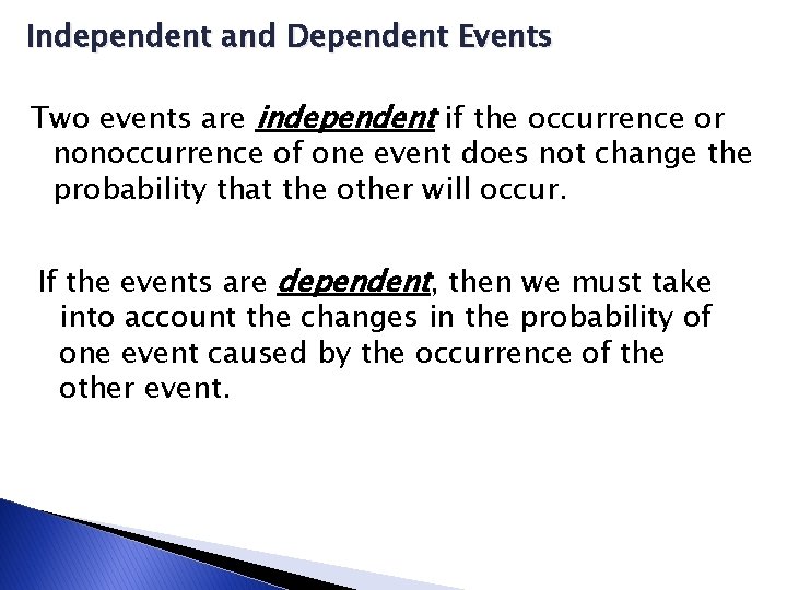 Dependent and Independent Events Skill 14 Objectives Understand