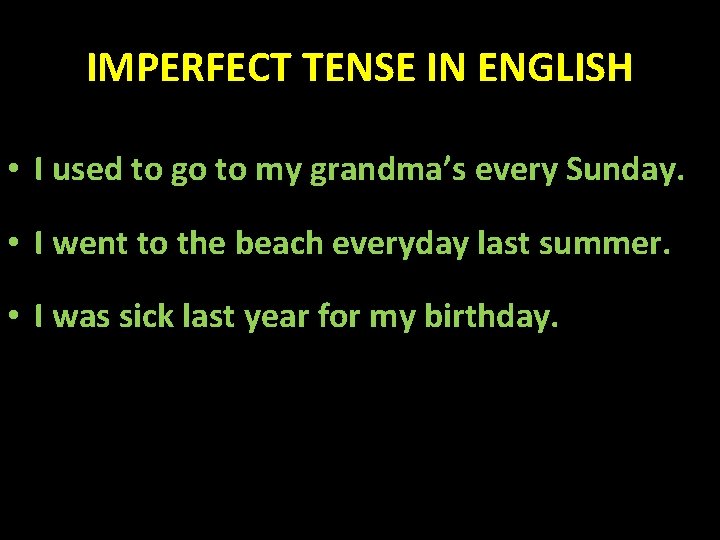 IMPERFECT TENSE REGULAR VERBS GRAMMAR SECTION WHAT IS