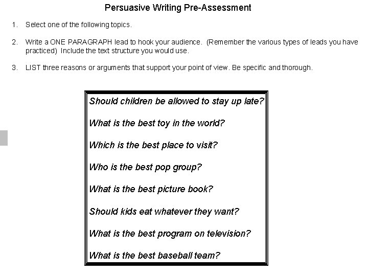 Persuasive Writing PreAssessment 1 Select one of the
