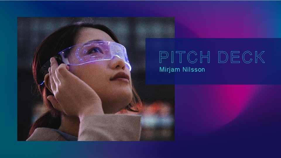 PITCH DECK Mirjam Nilsson ABOUT US At Contoso