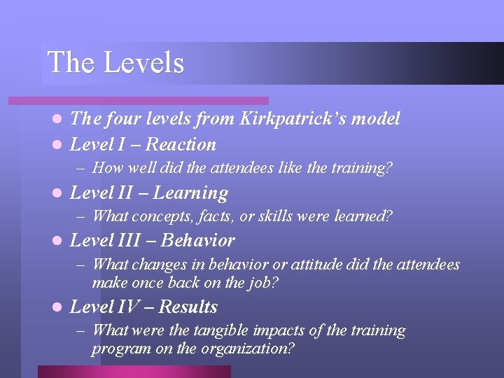 The Kirkpatrick Model learning and behavior change Richard