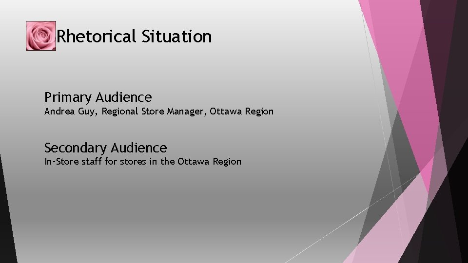 Rhetorical Situation Primary Audience Andrea Guy Regional Store
