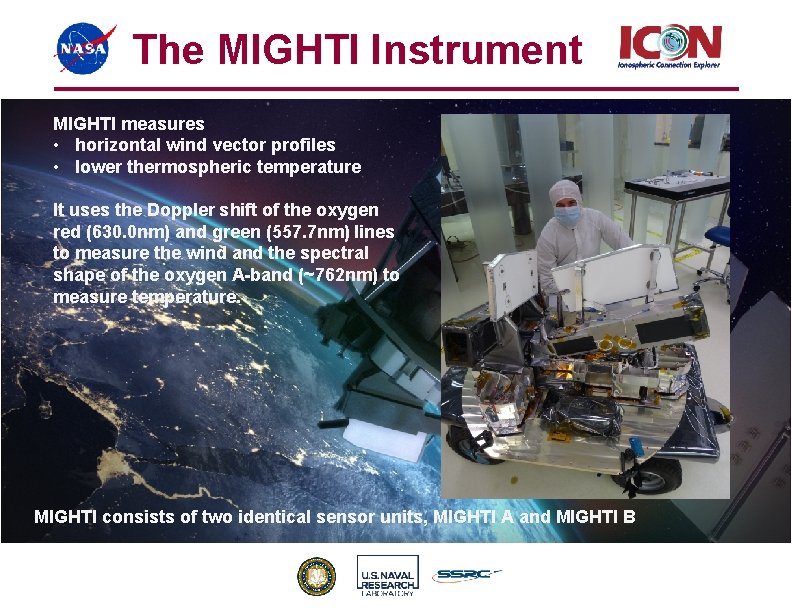The MIGHTI Instrument MIGHTI measures horizontal wind vector