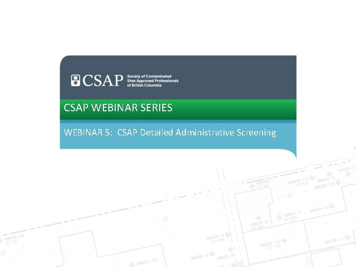 CSAP WEBINAR SERIES WEBINAR 5 CSAP Detailed Administrative