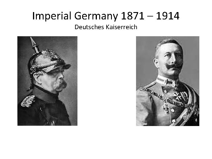 Imperial Germany 1871 1914 Deutsches Kaiserreich Why was