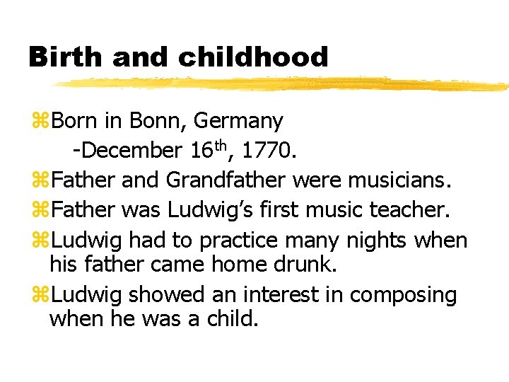 Ludwig van Beethoven Birth and childhood z Born
