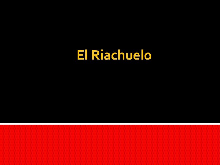 El Riachuelo Qu es el Riachuelo El Riachuelo