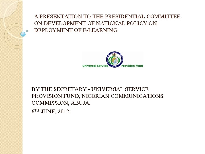 A PRESENTATION TO THE PRESIDENTIAL COMMITTEE ON DEVELOPMENT