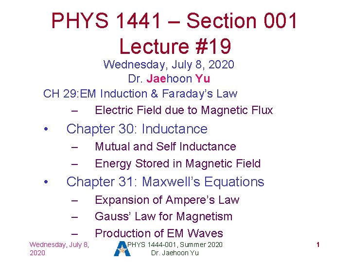 PHYS 1441 Section 001 Lecture 19 Wednesday July