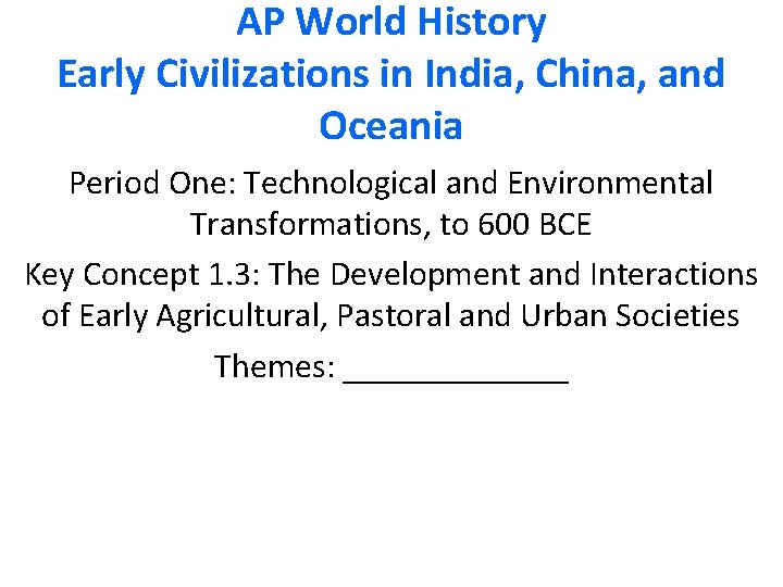 AP World History Early Civilizations in India China