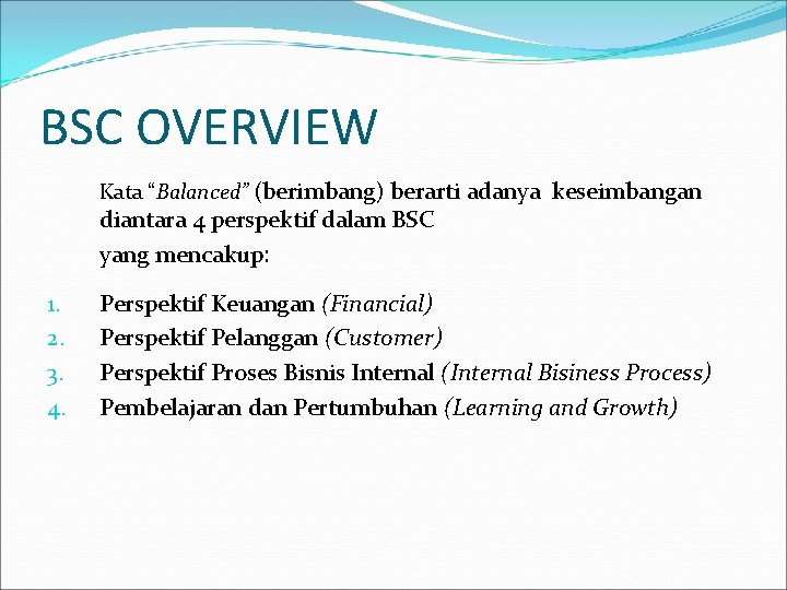 Balance Scorecard Manajemen Kinerja Manajemen kinerja adalah proses