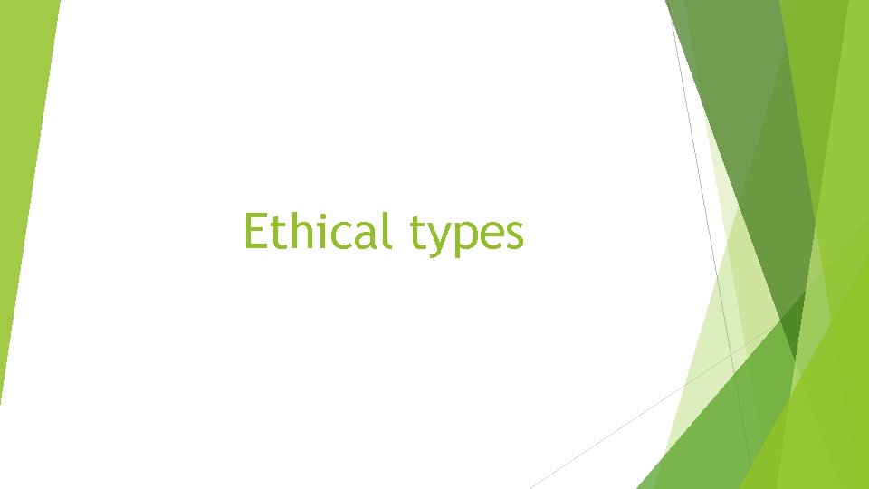 Ethical types Philosopher The terms may be ranked