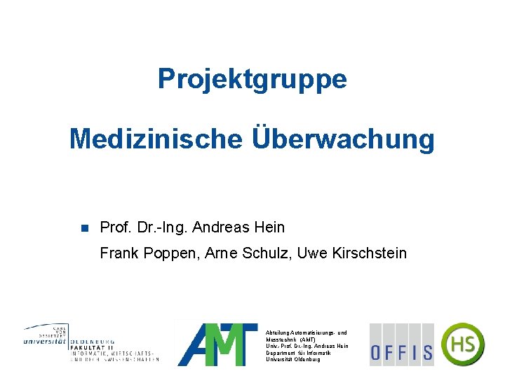 Projektgruppe Medizinische berwachung n Prof Dr Ing Andreas