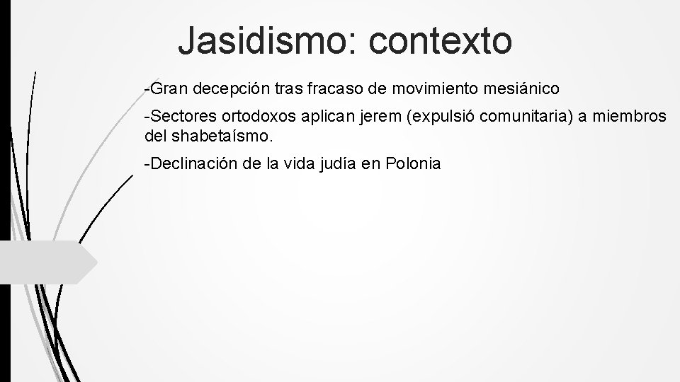 Jasidismo contexto Gran decepcin tras fracaso de movimiento
