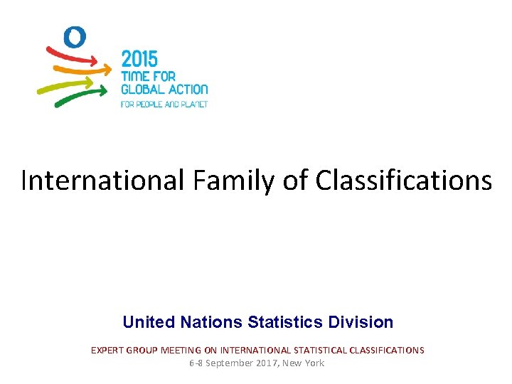 International Family of Classifications United Nations Statistics Division