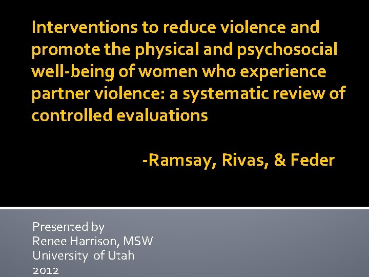 Interventions to reduce violence and promote the physical