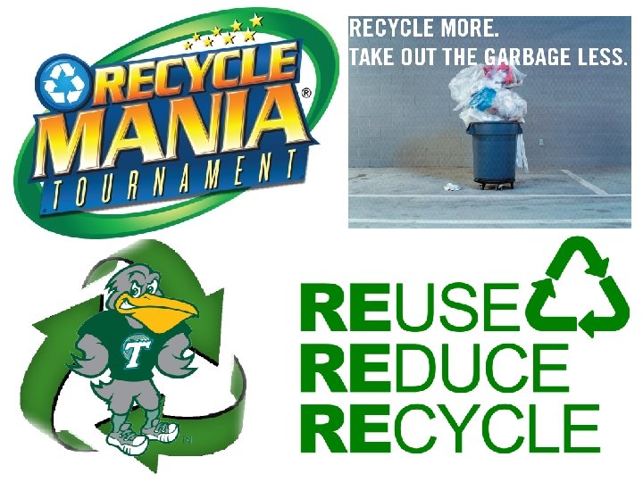 Recycle Mania Res Hall Challenge Why Recycle Less
