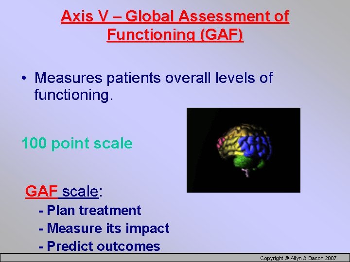 Chapter 12 Psychological Disorders Copyright Allyn Bacon 2007