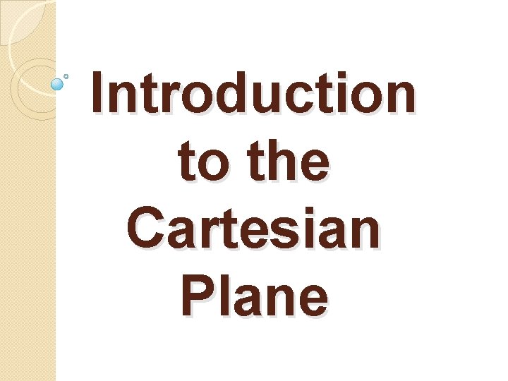 Introduction to the Cartesian Plane Index Intro SA