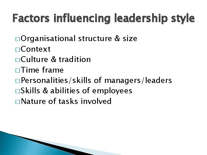 Leadership Key influence on change process Leadership v