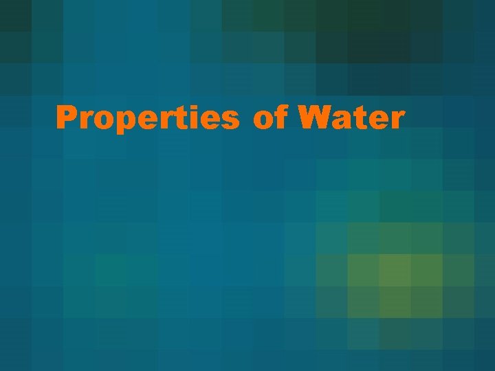 Properties of Water Polarity Poles of Charge O