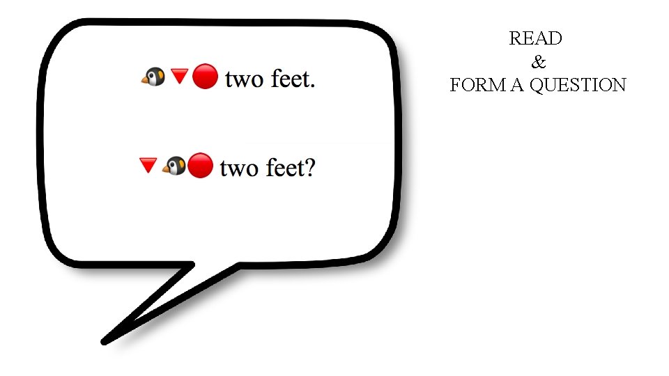 HAVEHAS GOT practise lesson Find out READ FORM