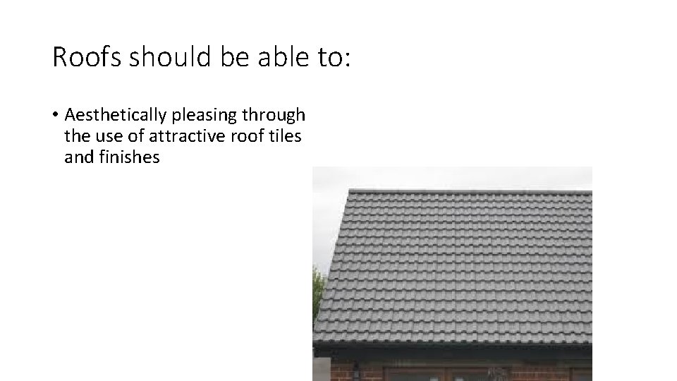 Unit One Construction Technology Lesson 15 Superstructure Roofs