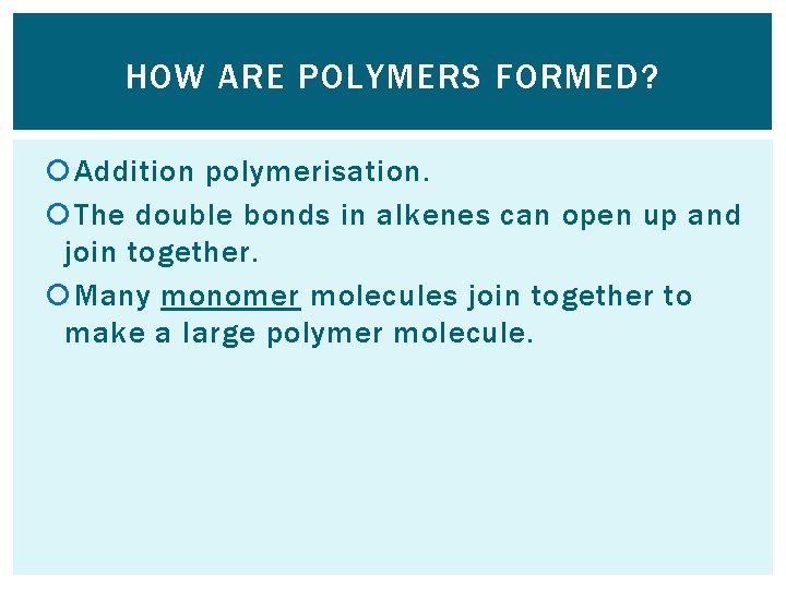 POLYMERISATION 12 December 2021 C 2 5 Hydrocarbons