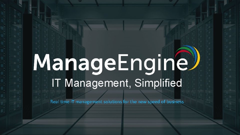 IT Management Simplified Real time IT management solutions