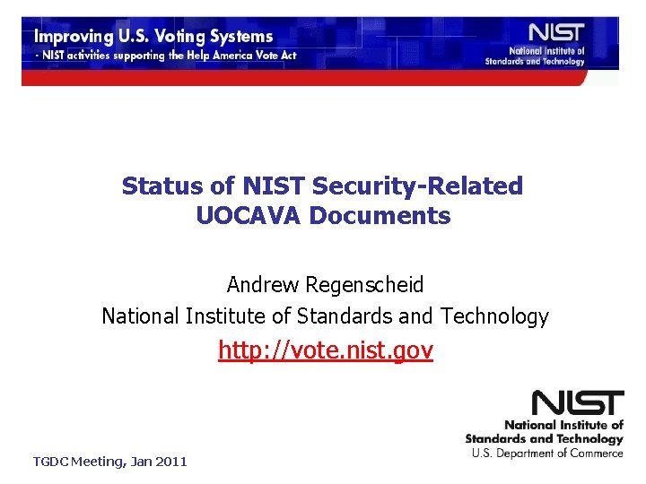Status of NIST SecurityRelated UOCAVA Documents Andrew Regenscheid