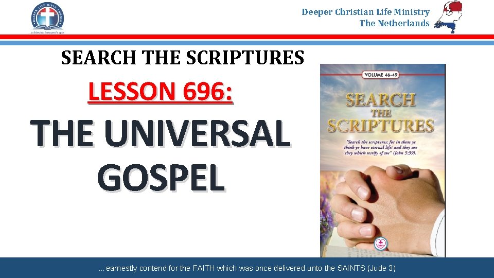 Deeper Christian Life Ministry The Netherlands SEARCH THE