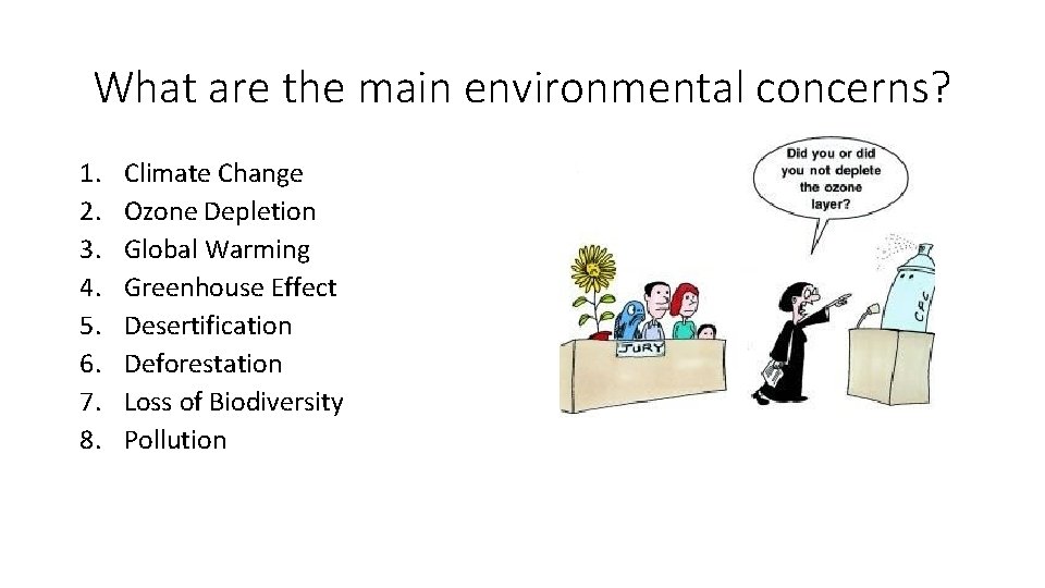 Environment Definitions What are the main environmental concerns
