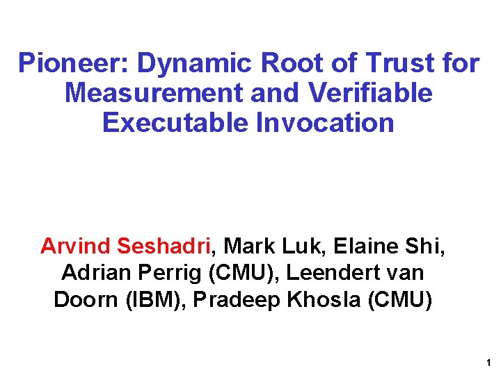 Pioneer Dynamic Root of Trust for Measurement and