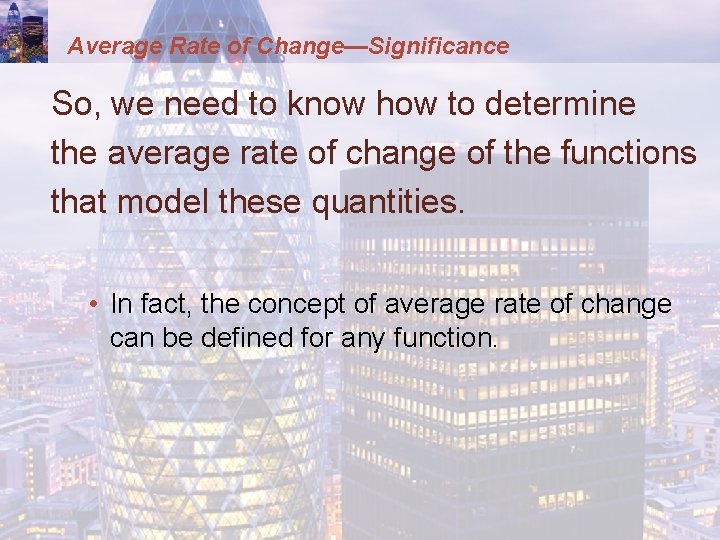 Functions are often used to model changing quantities