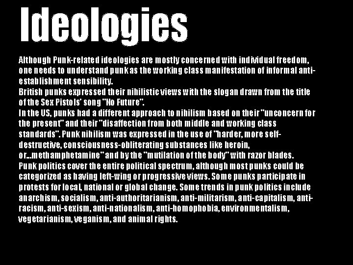 The punk subculture emerged in the United States