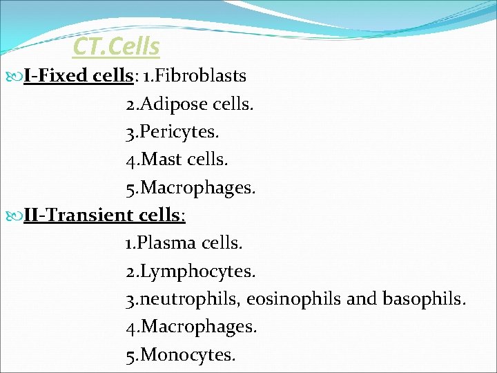 Connective tissue Functions of CT a Structural support