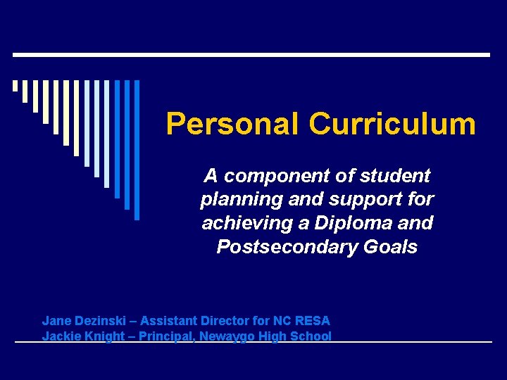 Personal Curriculum A component of student planning and