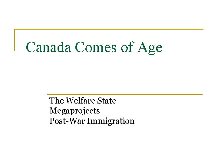 Canada Comes of Age The Welfare State Megaprojects