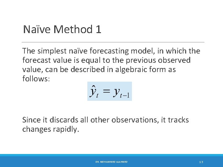Business Forecasting Dr Mohammed Alahmed alahmedksu edu sa