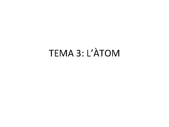 TEMA 3 LTOM La matria s tot all