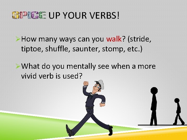 USING EFFECTIVE WORD CHOICE Vivid Verbs From SoSo