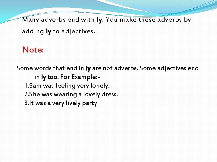 Adverbs In the parts of speech adverb plays