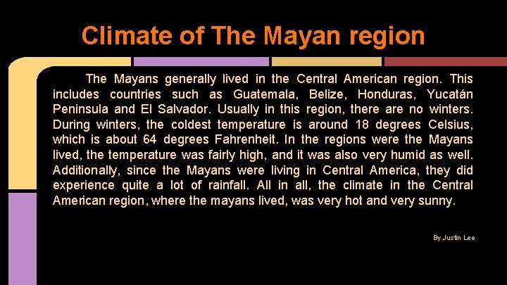 Geography of Mayan Civilization By Sam Schoenfeld Justin