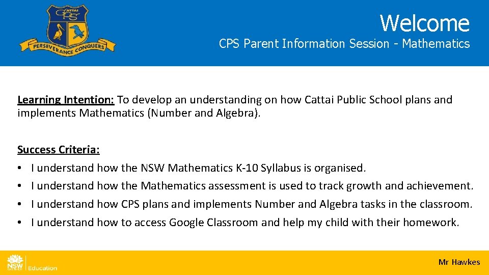 Welcome CPS Parent Information Session Mathematics Learning Intention