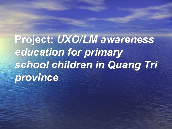 Project UXOLM awareness education for primary school children