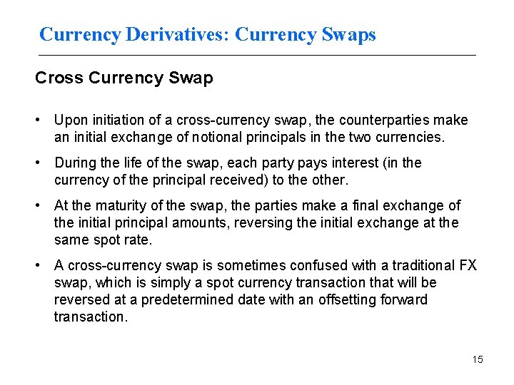 Financial Management in IB Currency Derivatives 1 Currency