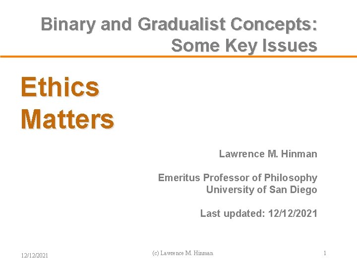 Binary and Gradualist Concepts Some Key Issues Ethics