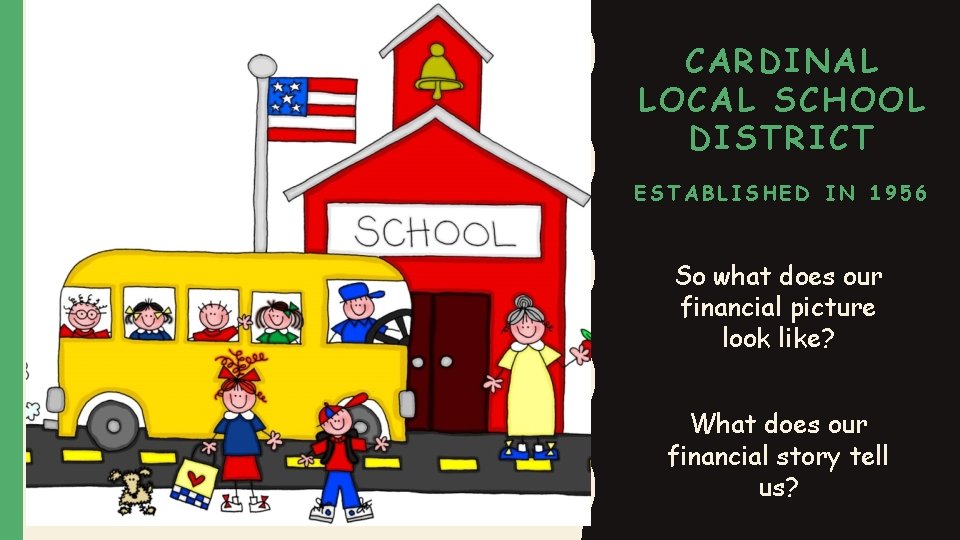 CARDINAL LOCAL SCHOOL DISTRICT ESTABLISHED IN 1956 So