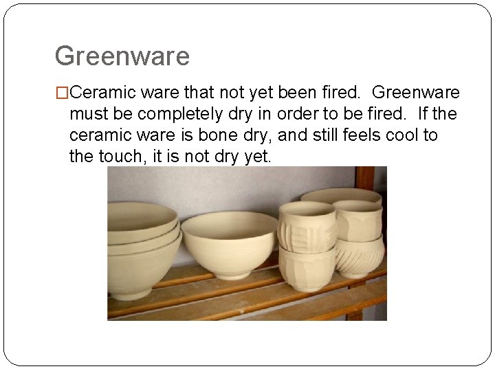Clay Ceramic and Sculpture Handbuilding This term refers