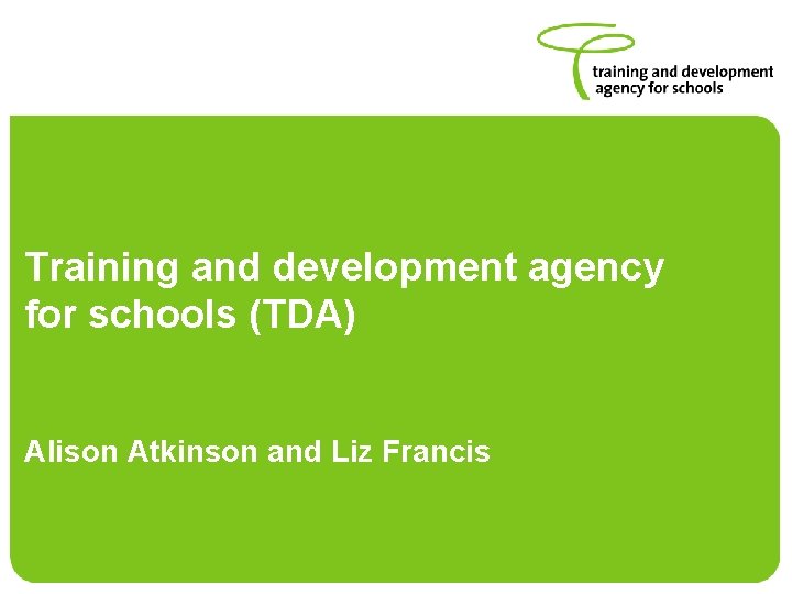 Training and development agency for schools TDA Alison